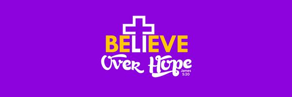 About – Believe Over Hope